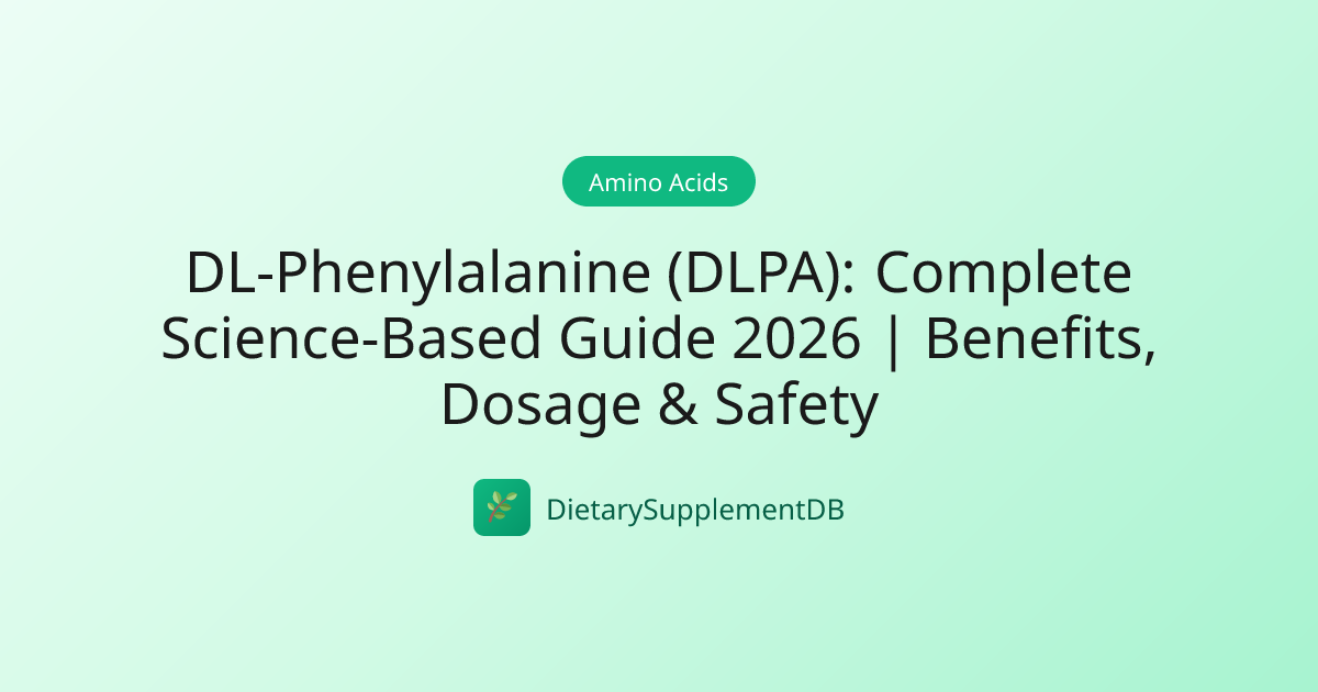 DL-Phenylalanine (DLPA): Complete Science-Based Guide 2026 | Benefits ...